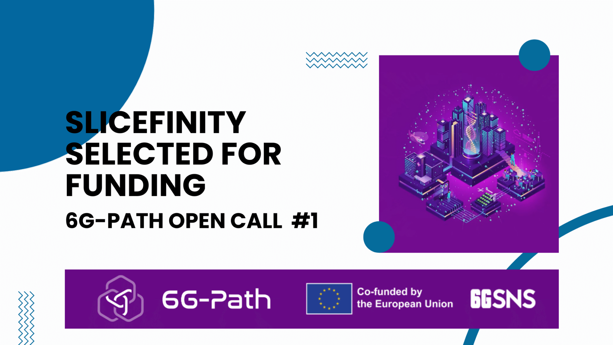 SliceFinity wins 6G-PATH Open Call for Trusted AF